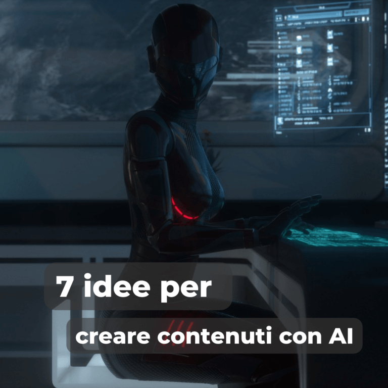 7 idee per creare contenuti con l'Intelligenza Artificiale (AI)